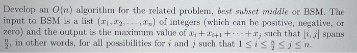 Solved Develop an O(n) algorithm for the related problem, | Chegg.com