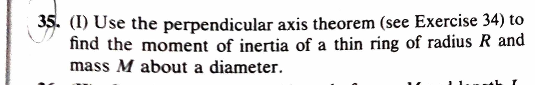 Solved (I) ﻿Use the perpendicular axis theorem (see Exercise | Chegg.com