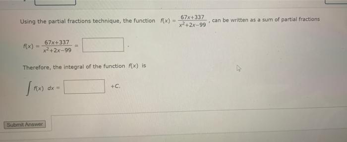 Solved Using the partial fractions technique, the function | Chegg.com