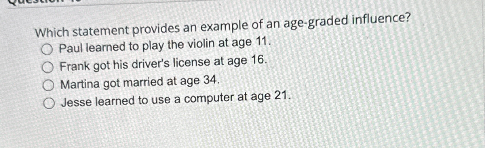 Solved Which statement provides an example of an age-graded | Chegg.com