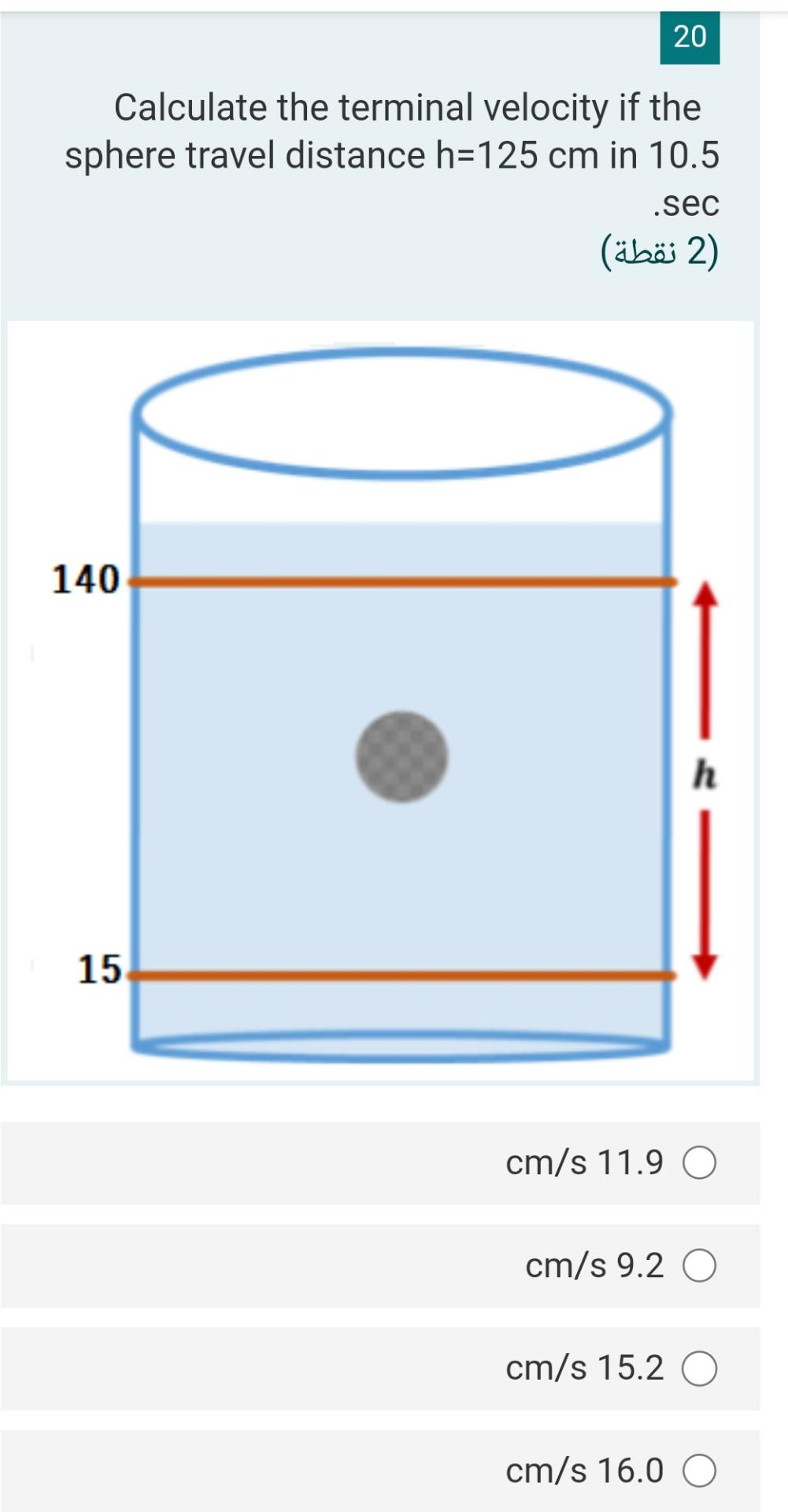 Solved 20 Calculate the terminal velocity if the sphere | Chegg.com
