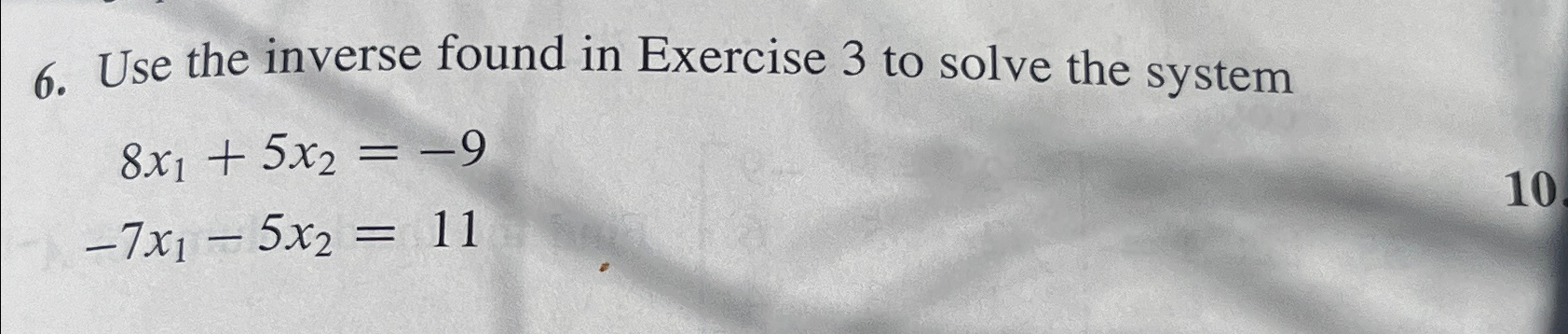 Solved Use the inverse found in Exercise 3 ﻿to solve the | Chegg.com