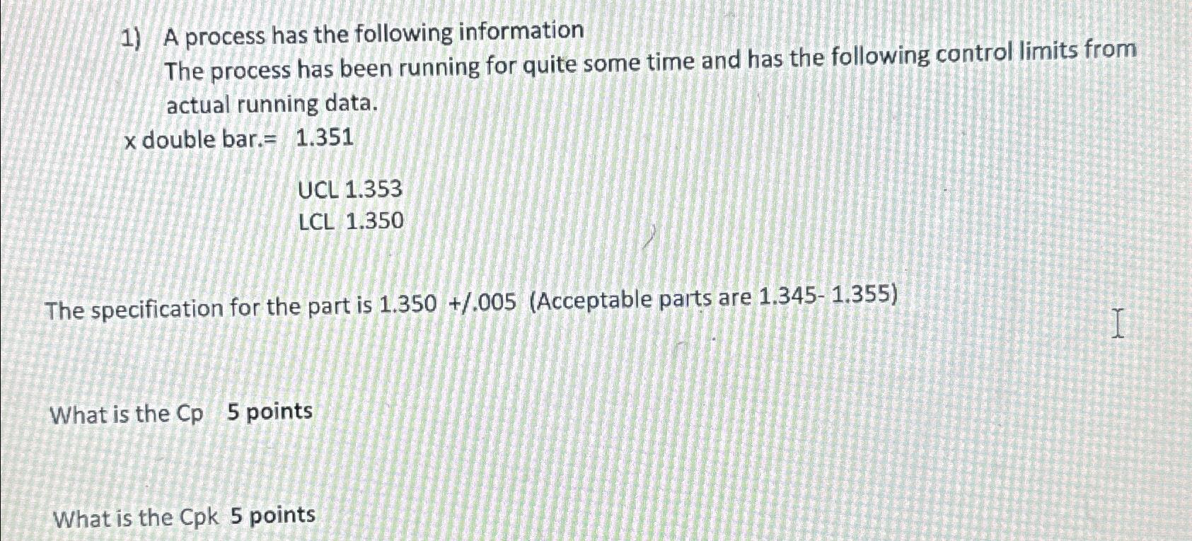 Solved A process has the following informationThe process | Chegg.com