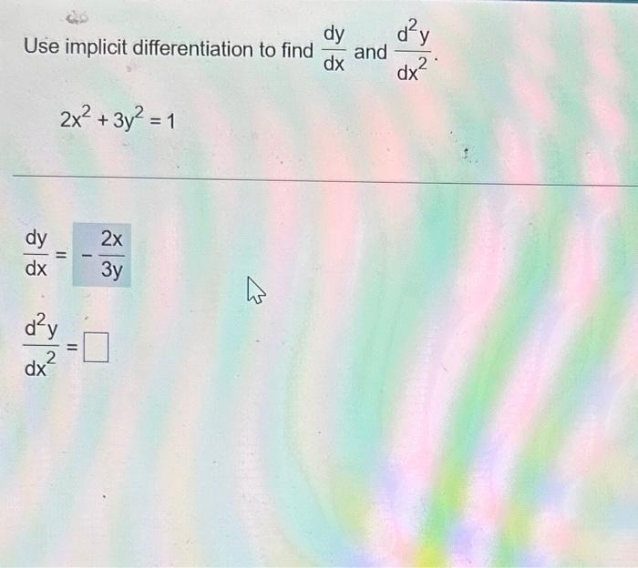 Solved Use implicit differentiation to find dxdy and dx2d2y. | Chegg.com