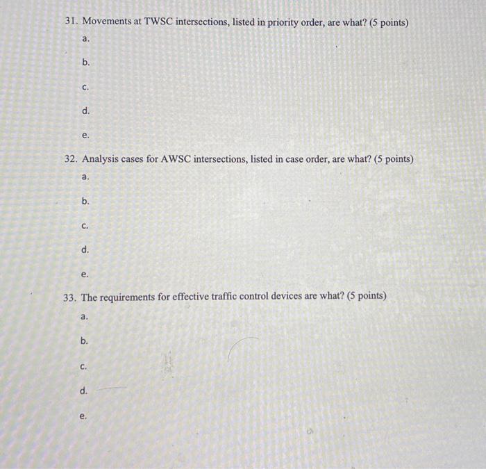 Solved 31. Movements at TWSC intersections, listed in | Chegg.com