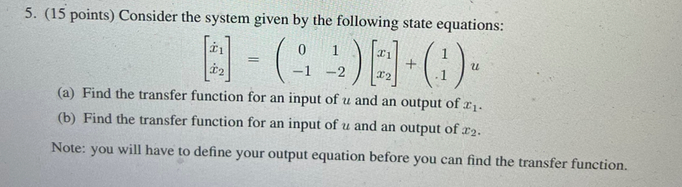 Solved (15 points) Consider the system given by the | Chegg.com