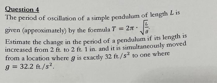 Solved Question 4 The period of oscillation of a simple | Chegg.com