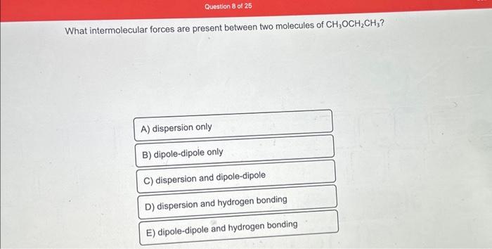 Solved What intermolecular forces are present between two | Chegg.com