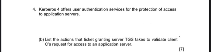Solved 4. Kerberos 4 offers user authentication services for | Chegg.com