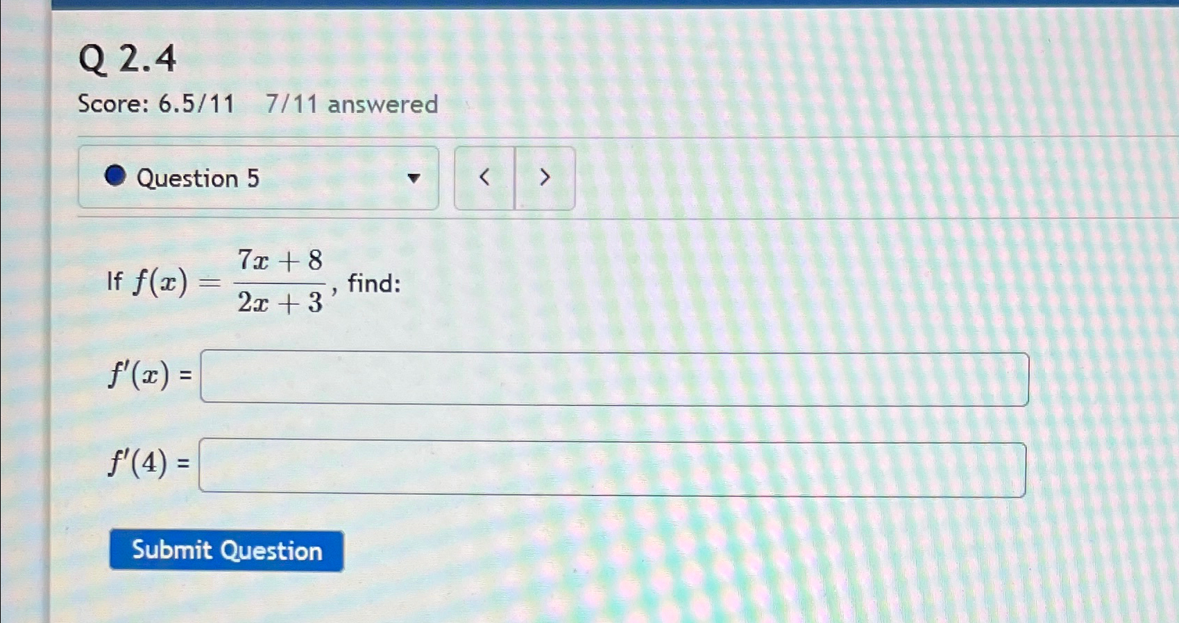 Solved Q 2.4Score: 6.5117/11 ﻿answeredIf f(x)=7x+82x+3, | Chegg.com