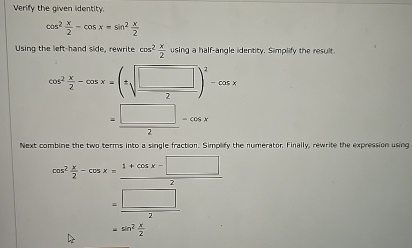 Solved Verify the given identity.cos2(x2)-cosx=sin2(x2)Using | Chegg.com