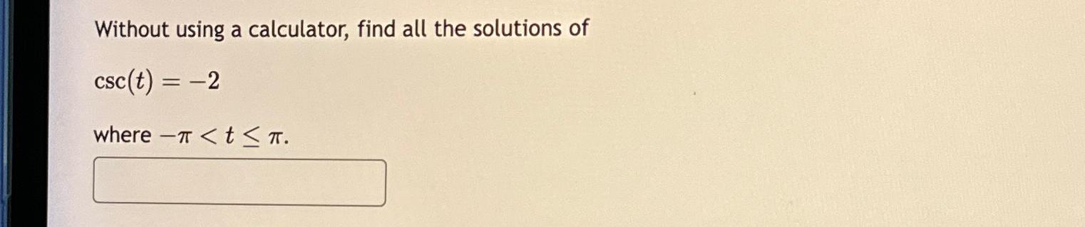 Solved Without using a calculator, find all the solutions | Chegg.com