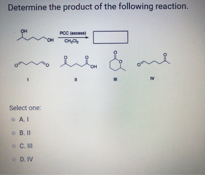 Solved Determine the product of the following reaction. PCC | Chegg.com