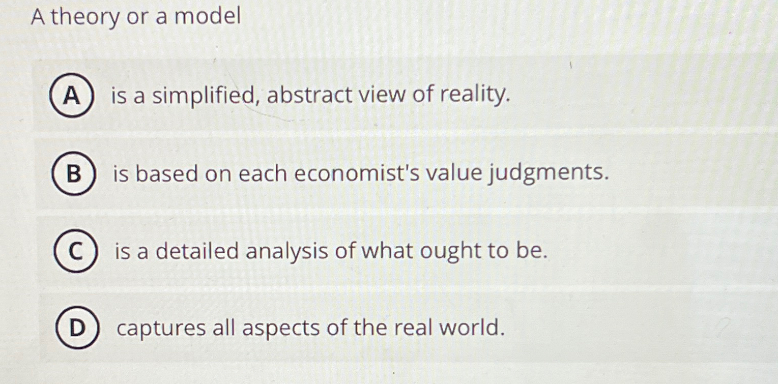 Solved A theory or a modelis a simplified, abstract view of | Chegg.com
