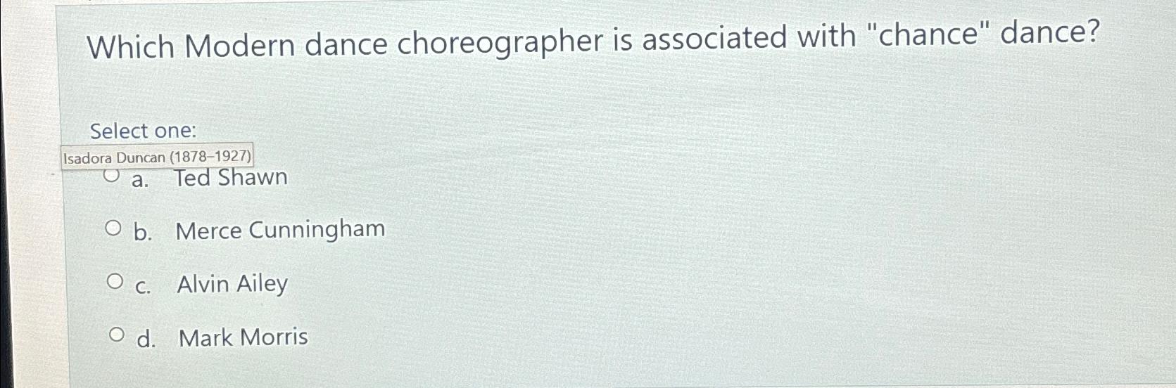 Solved Which Modern dance choreographer is associated with | Chegg.com