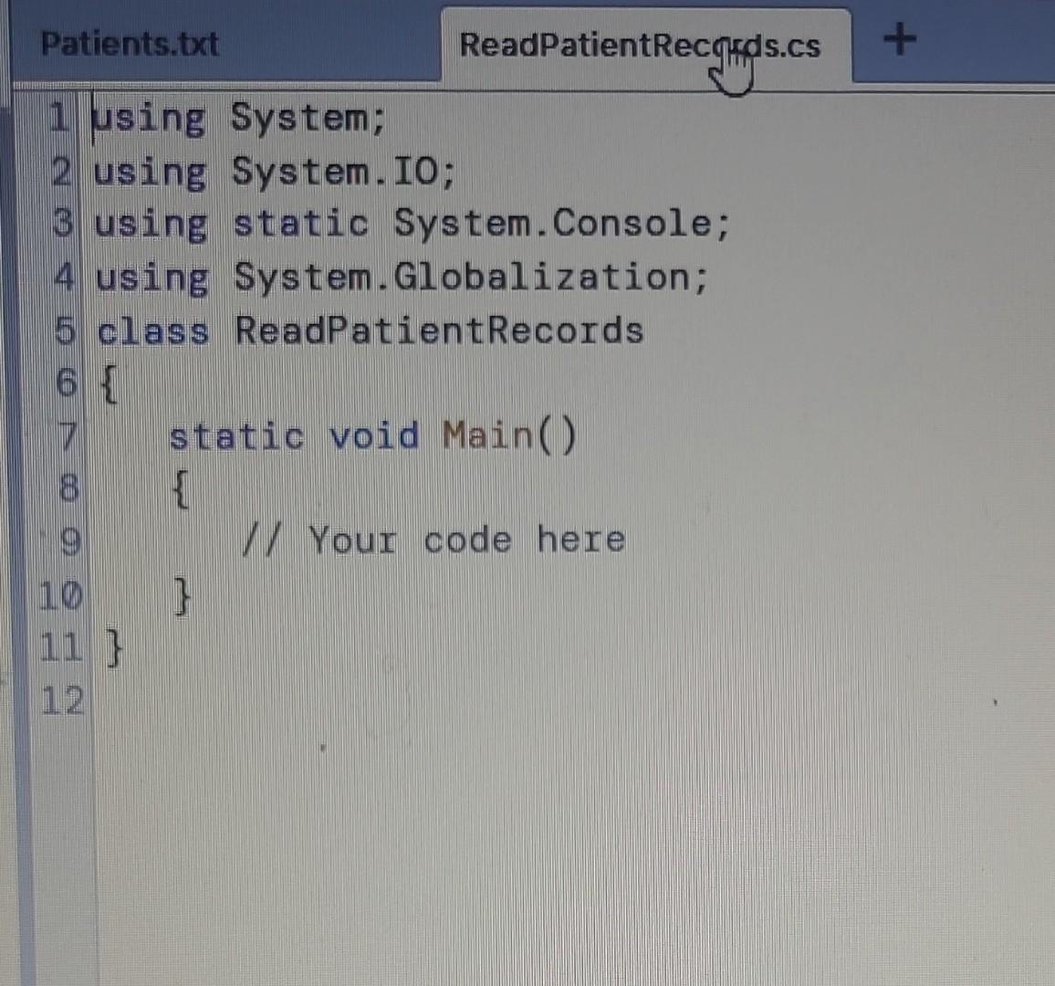Solved Write the program that reads the file Patients.tut | Chegg.com