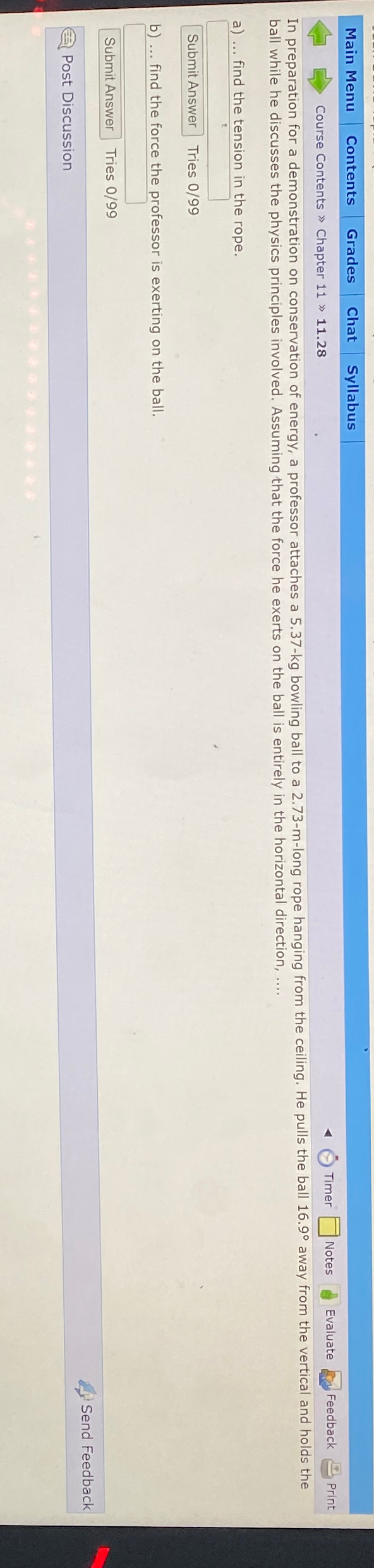 Solved ball while he discusses the physics principles | Chegg.com