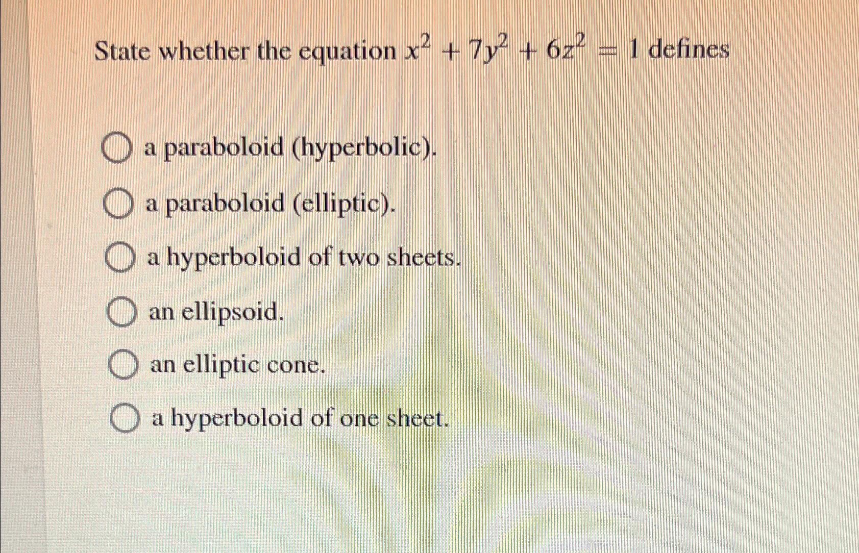 Solved State whether the equation x2+7y2+6z2=1 ﻿definesa | Chegg.com