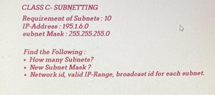 Solved Class C Subnetting Requirement Of Subnets 10