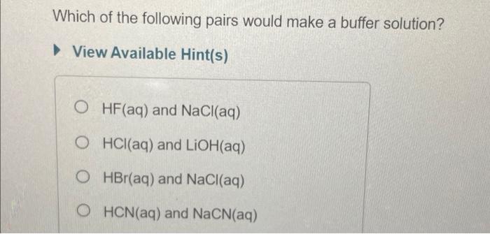 Solved Which of the following pairs would make a buffer | Chegg.com
