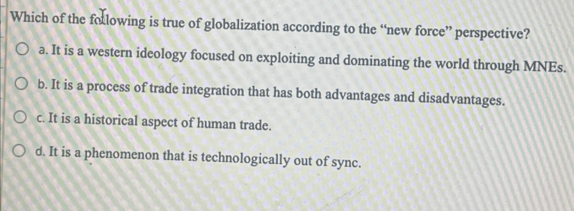 Solved Which of the forlowing is true of globalization | Chegg.com