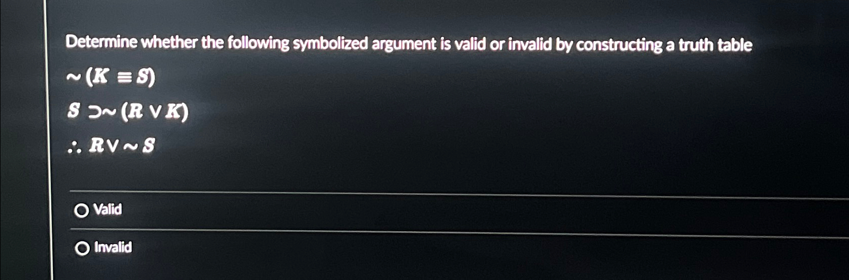 Determine Whether The Following Symbolized Argument