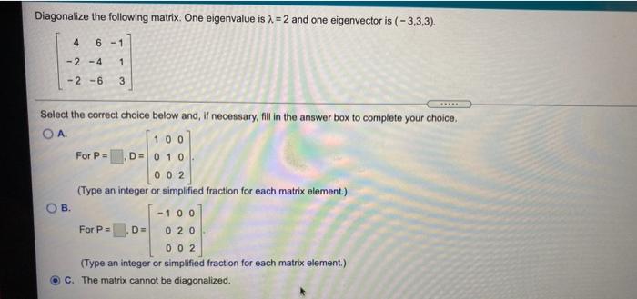 Solved Diagonalize the following matrix. One eigenvalue is 1 | Chegg.com