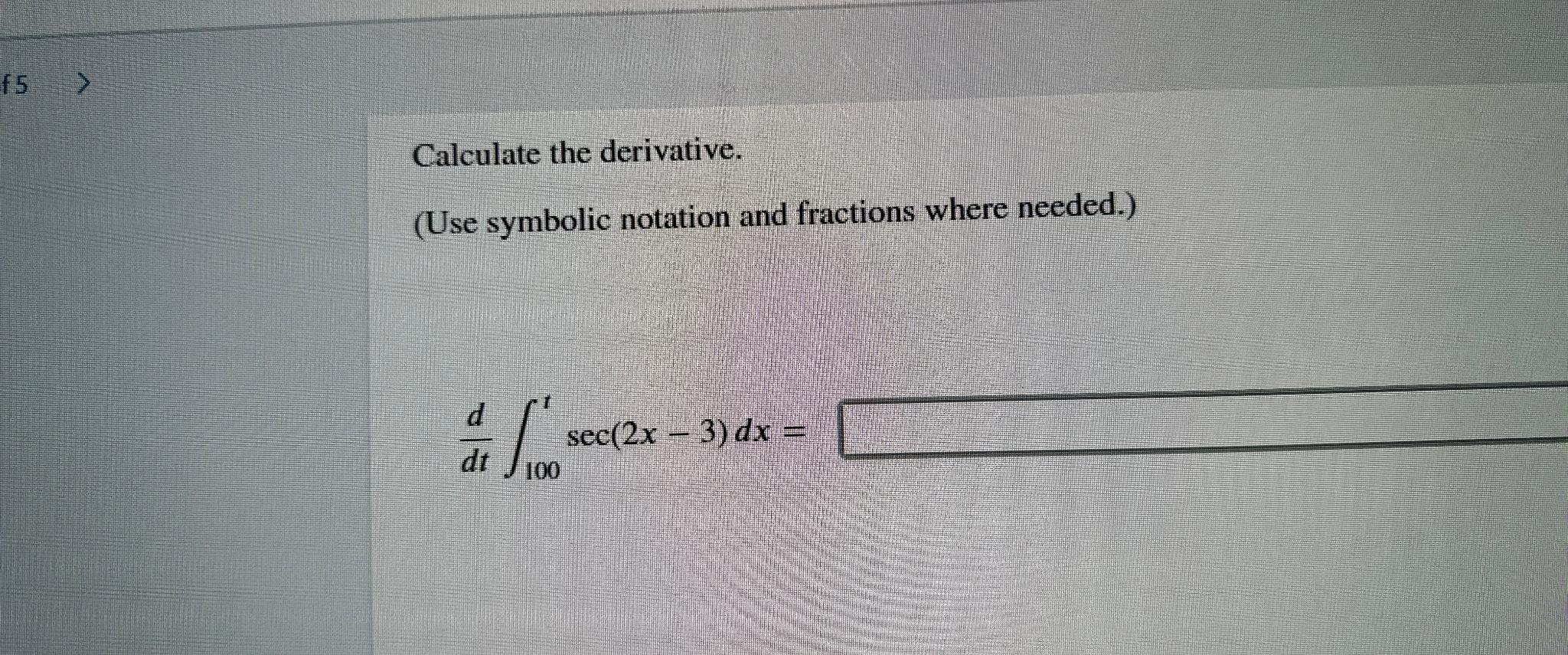 Solved Calculate The Derivativeuse Symbolic Notation And 