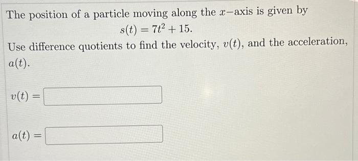 Solved The position of a particle moving along the x-axis is | Chegg.com
