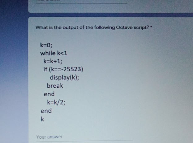 Solved What is the output of the following Octave script? * | Chegg.com