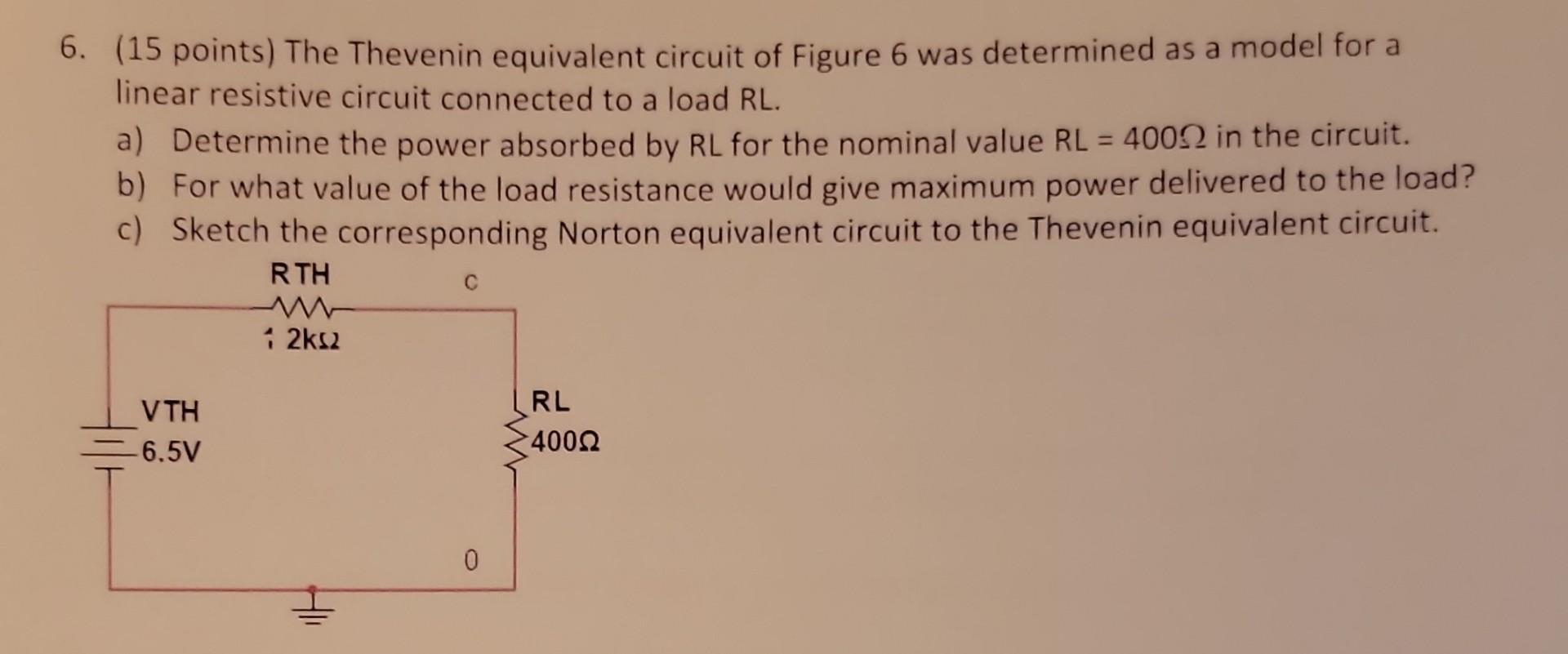 Solved 6. (15 points) The Thevenin equivalent circuit of | Chegg.com