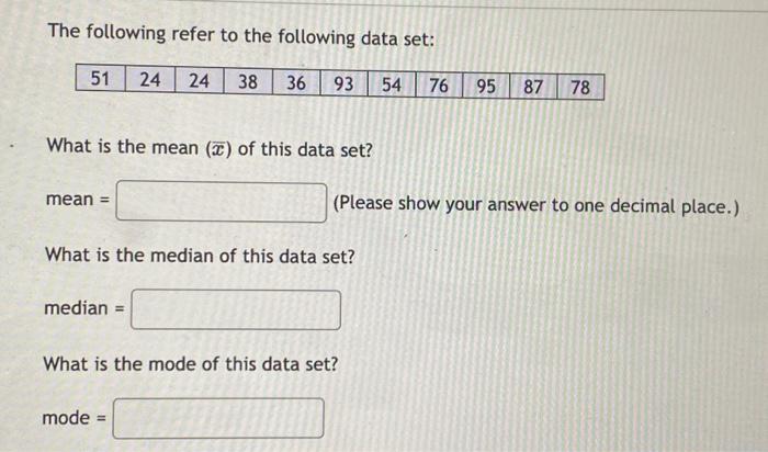 Solved The following refer to the following data set: What | Chegg.com