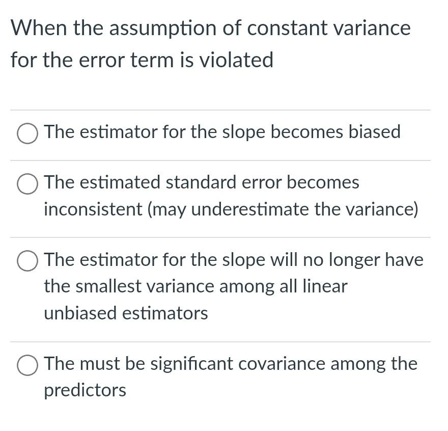 Solved When the assumption of constant variance for the | Chegg.com