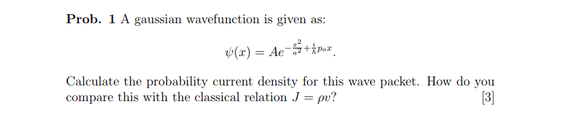 Solved Prob 1 A Gaussian Wavefunction Is Given As 2