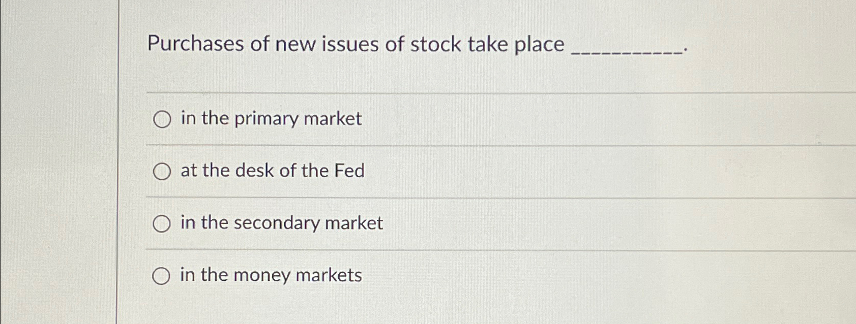 Solved Purchases of new issues of stock take placein the | Chegg.com