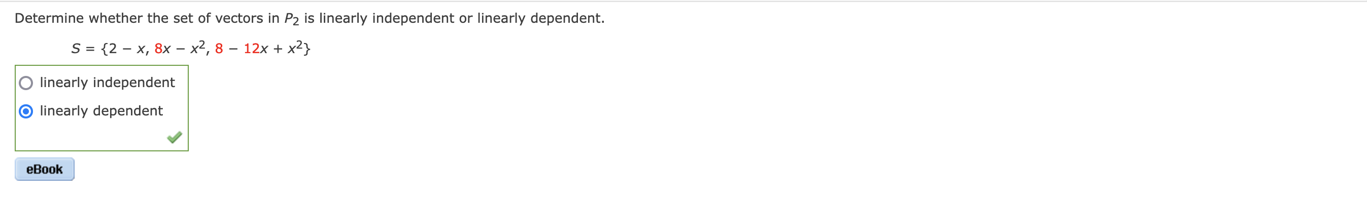 Solved Determine whether the set of vectors in P2 ﻿is | Chegg.com