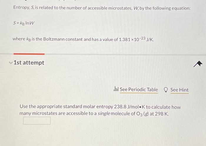 Solved Entropy, S, is related to the number of accessible | Chegg.com