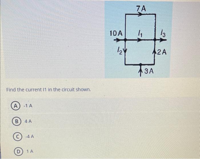 Solved Find the current 11 in the circuit shown. −1 A 4 A | Chegg.com