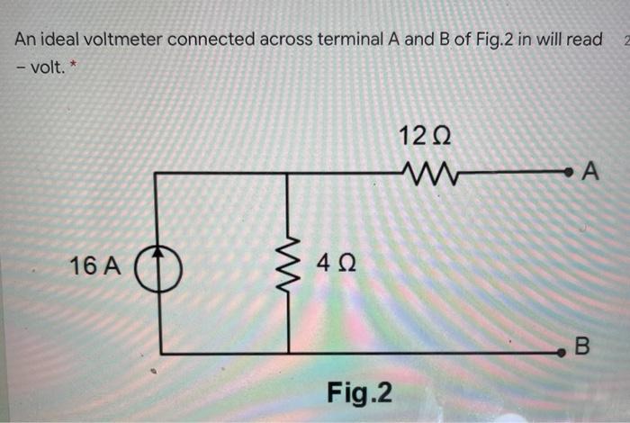 Solved An ideal voltmeter connected across terminal A and B | Chegg.com