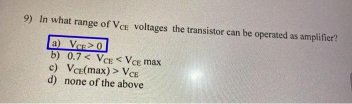 Solved 9) In what range of VCE voltages the transistor can | Chegg.com