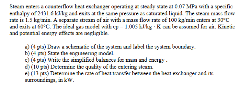 Solved Steam enters a counterflow heat exchanger operating | Chegg.com