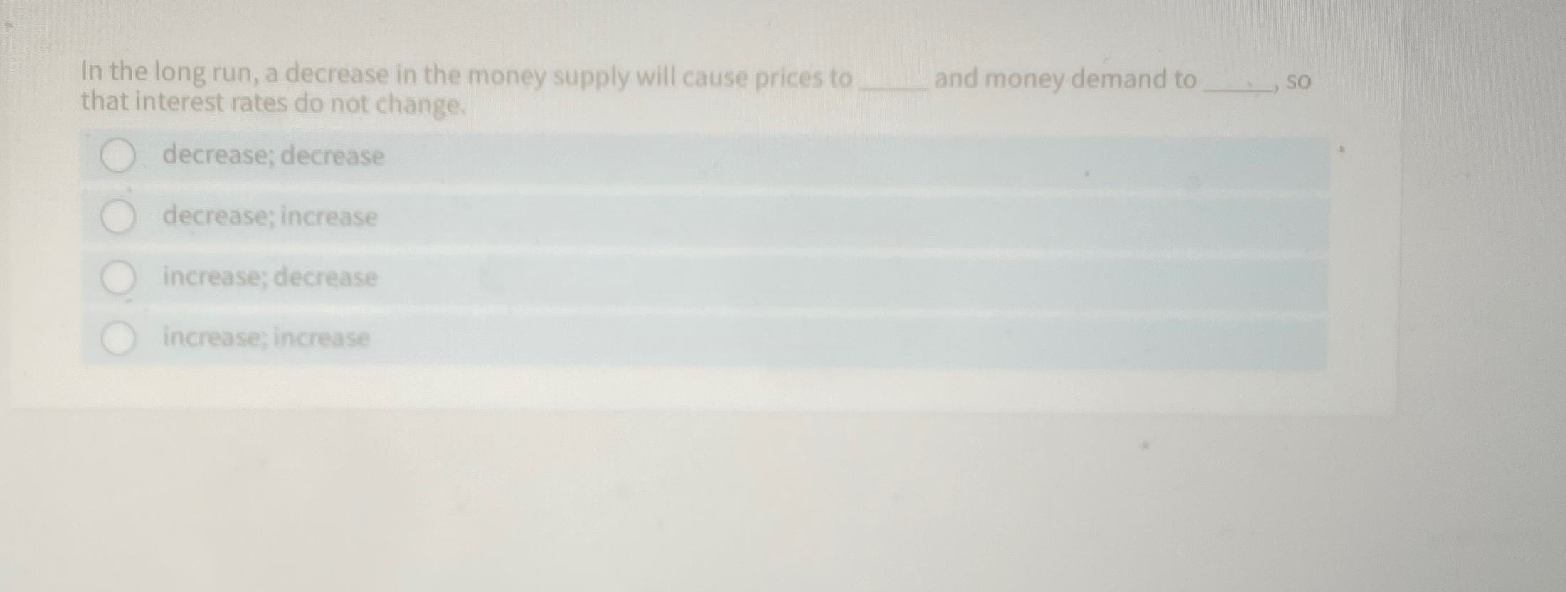 Solved In the long run, a decrease in the money supply will | Chegg.com