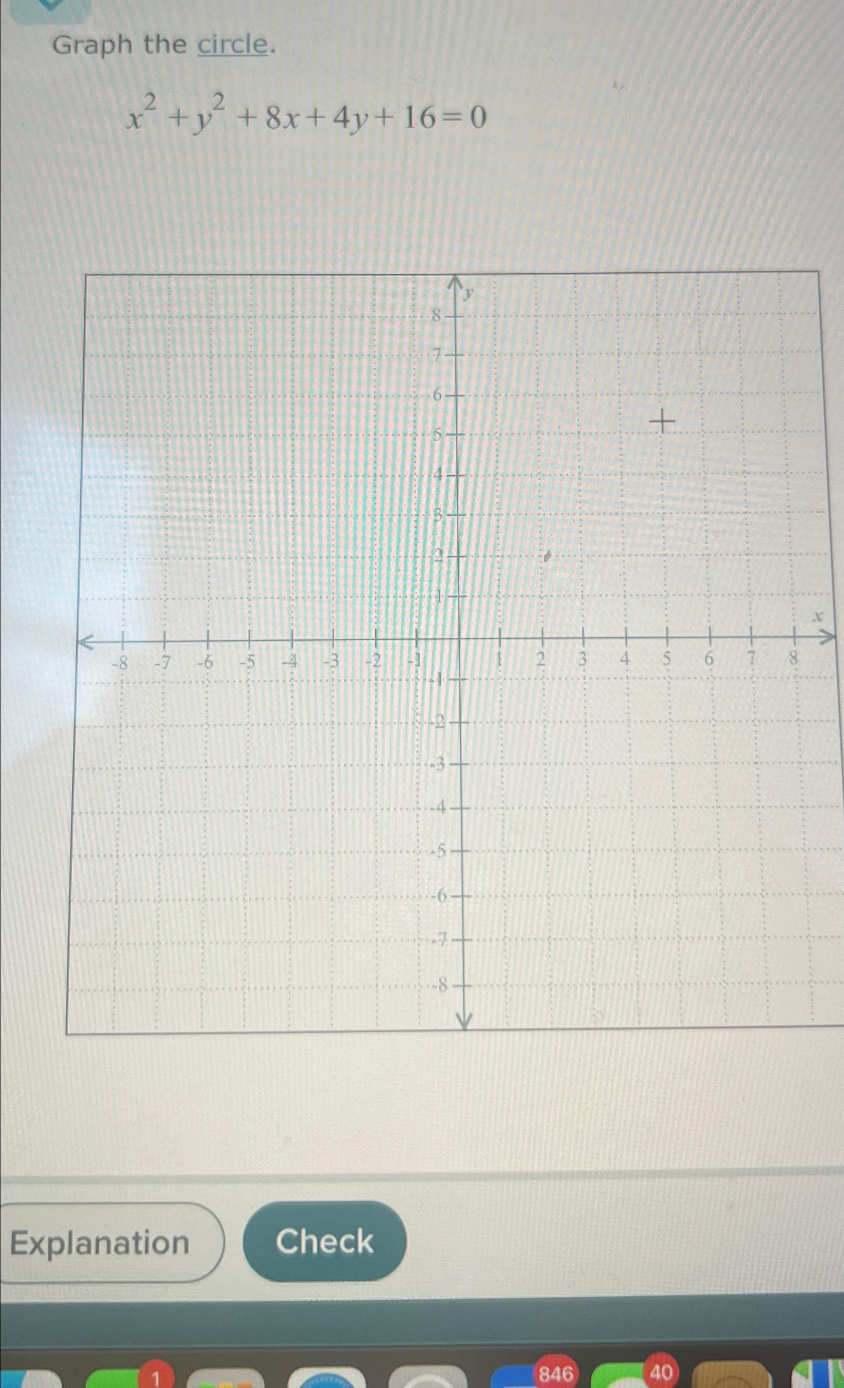 Solved Graph the circle.x2+y2+8x+4y+16=0 | Chegg.com