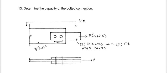 13. Determine the capacity of the bolted connection: | Chegg.com