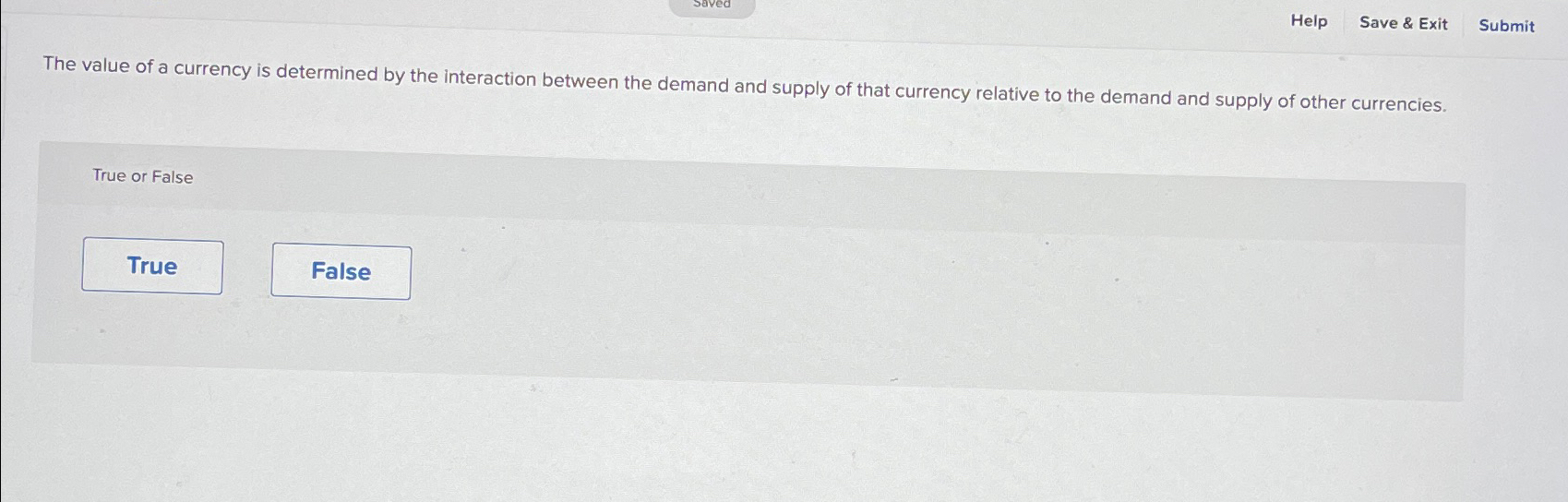 Solved HelpSave & ExitThe value of a currency is determined | Chegg.com