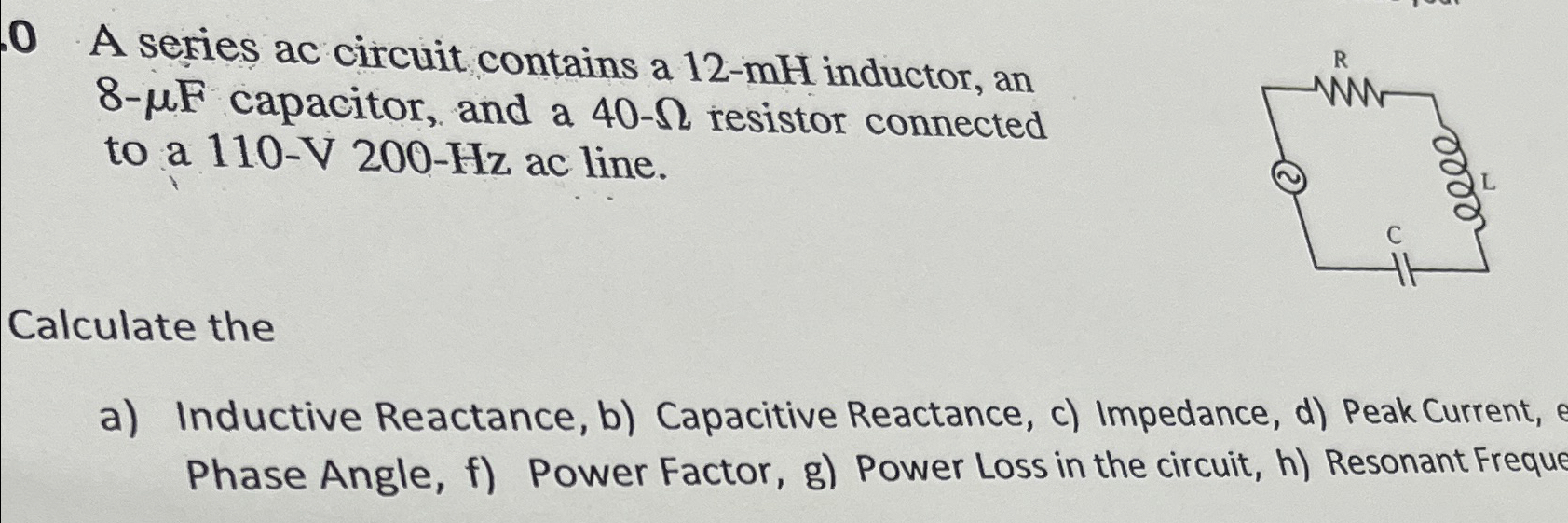 Solved 0 ﻿A series ac circuit contains a 12-mH ﻿inductor, an | Chegg.com