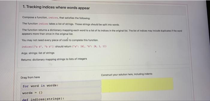 Solved 1. Tracking indices where words appear Compose a | Chegg.com