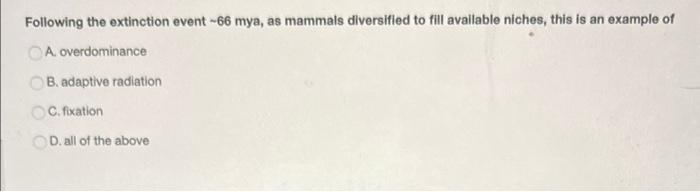Solved Following the extinction event -66 mya, as mammals | Chegg.com