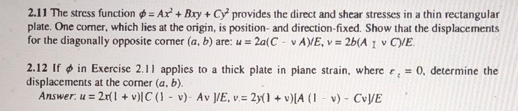Solved 2.11 The stress function ϕ=Ax2+Bxy+Cy2 provides the | Chegg.com