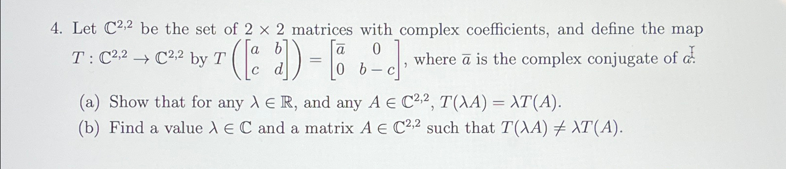 Solved Let C2,2 ﻿be the set of 2×2 ﻿matrices with complex | Chegg.com